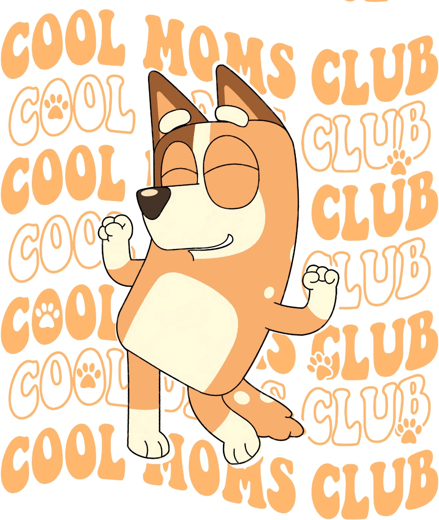 Cool Moms Club Bluey Design - DTF Ready To Press – Heat Press Transfer