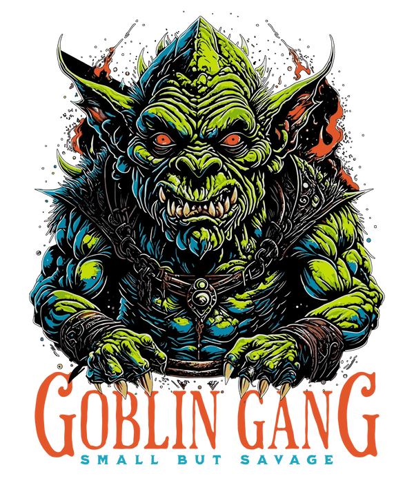 Goblin Gang Small but Savage - DTF Ready to Press – Heat Press Transfer